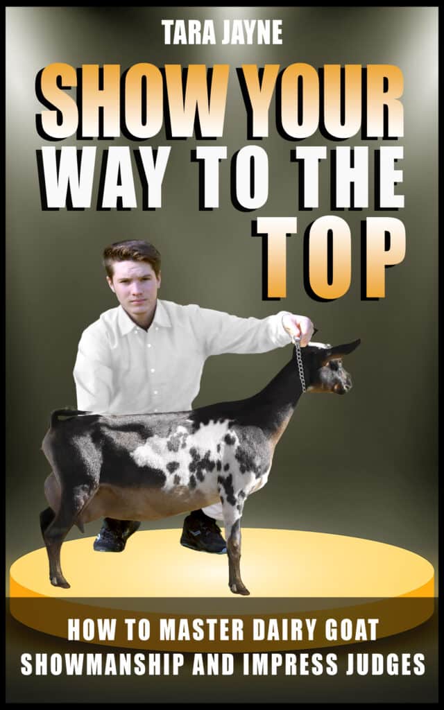 Show Your Way To The Top – How To Master Dairy Goat Showmanship And ...